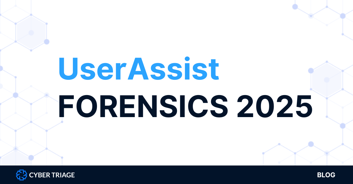 UserAssist Forensics 2025 - Cyber Triage